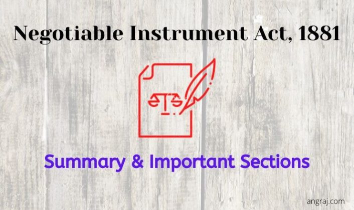 Negotiable Instrument Act, 1881 - Summary & Important Sections - angraj